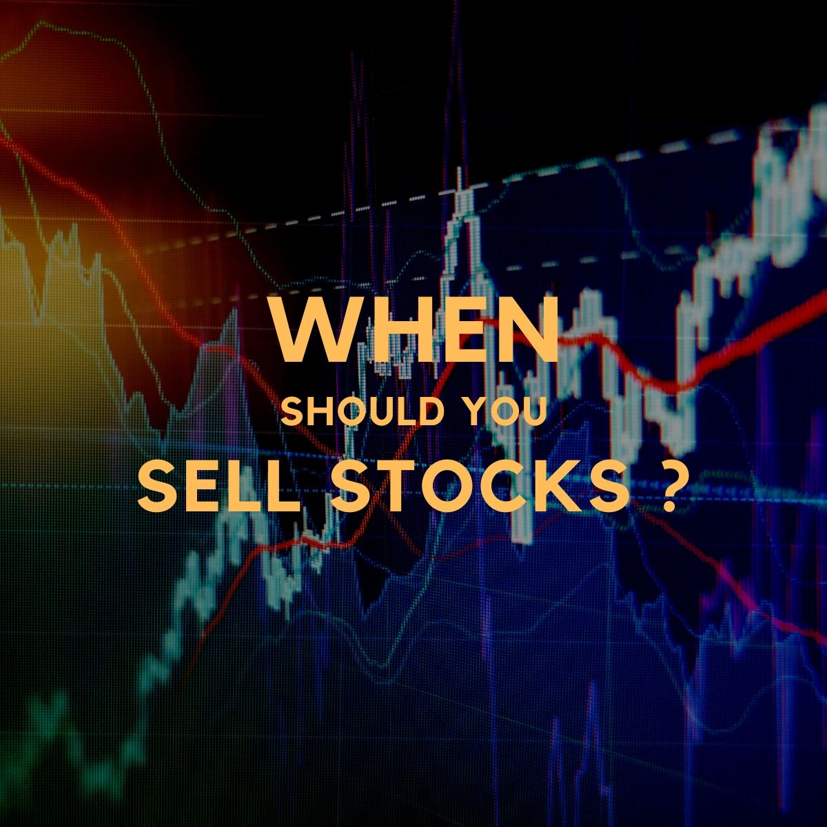 When should you Sell Stocks in the Stock Market?