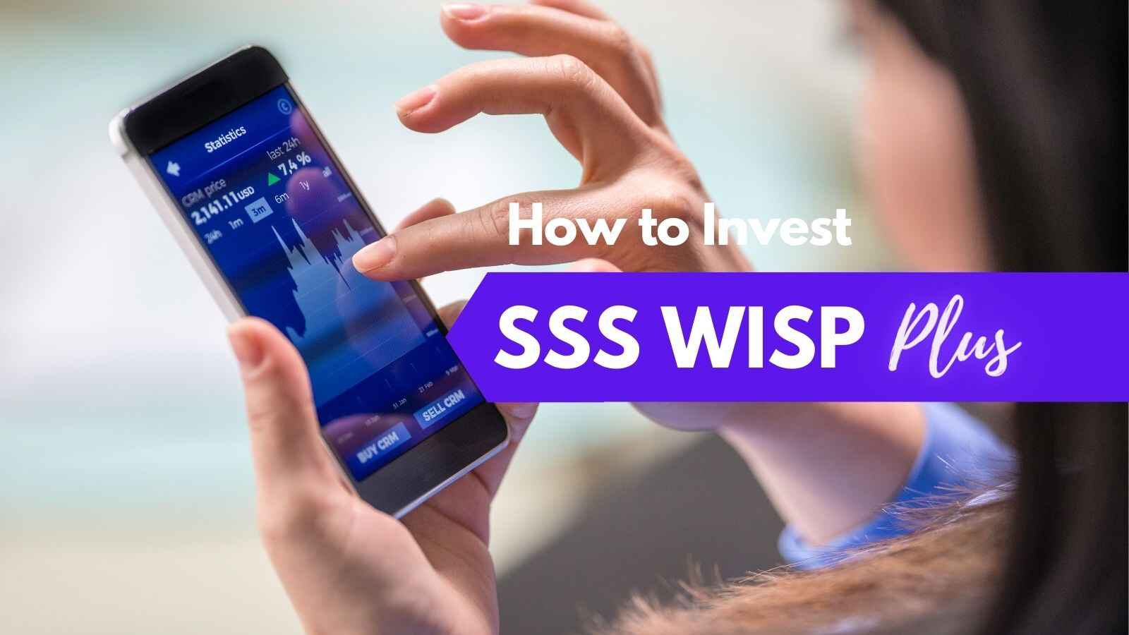 How to Invest in SSS WISP Plus (Benefits and Earnings)
